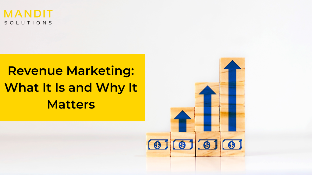 Revenue Marketing: What It Is and Why It Matters in 2022