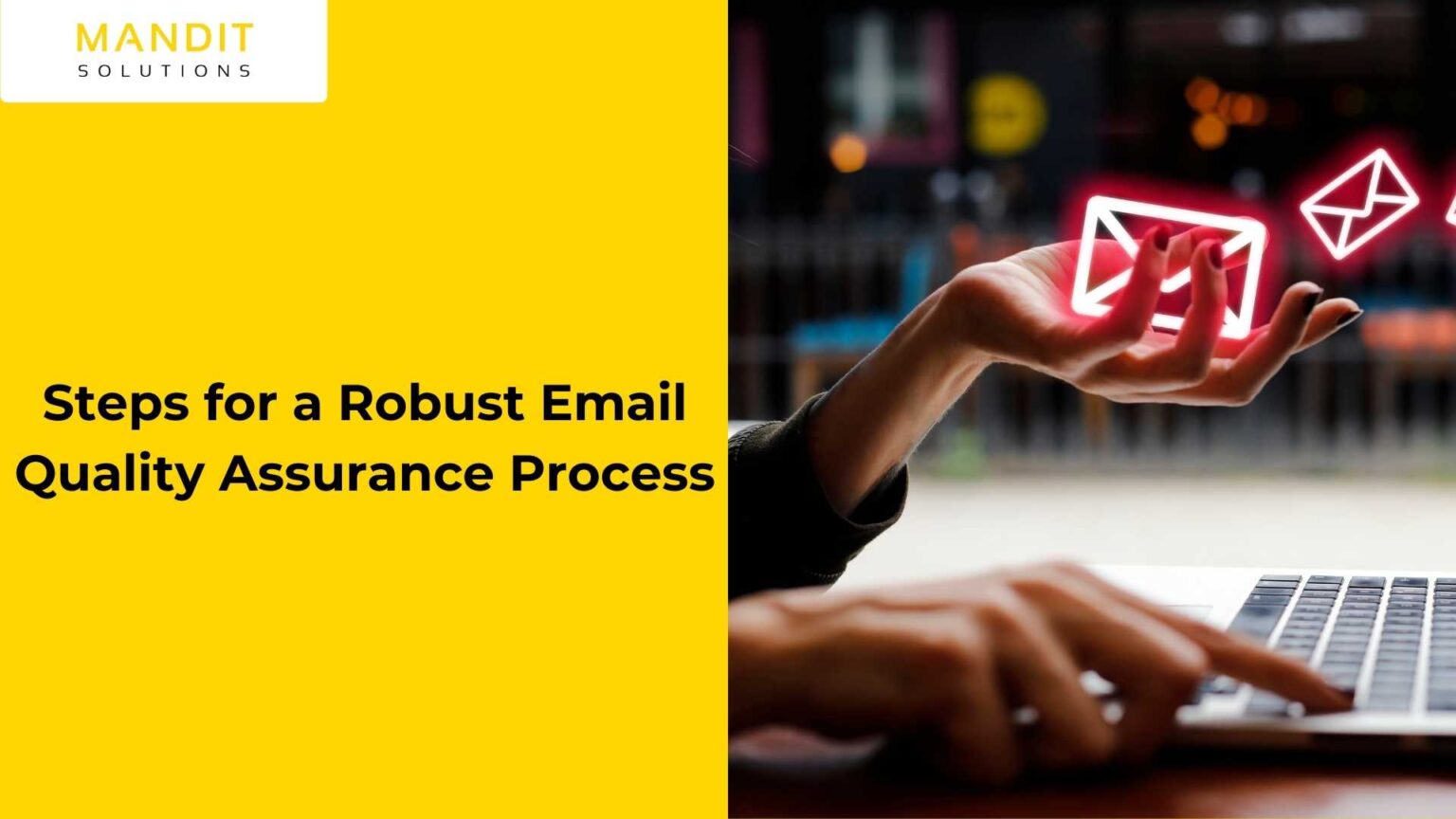 Steps for a Robust Email Quality Assurance Process in 2022